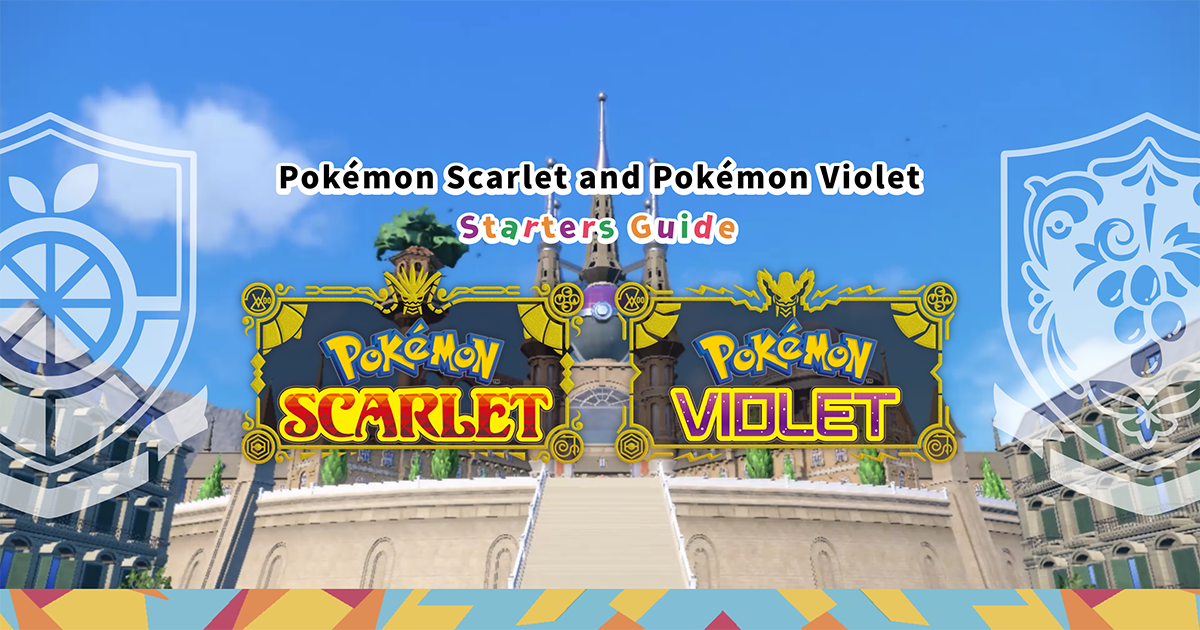 Pokémon Scarlet and Pokémon Violet Starters Guide